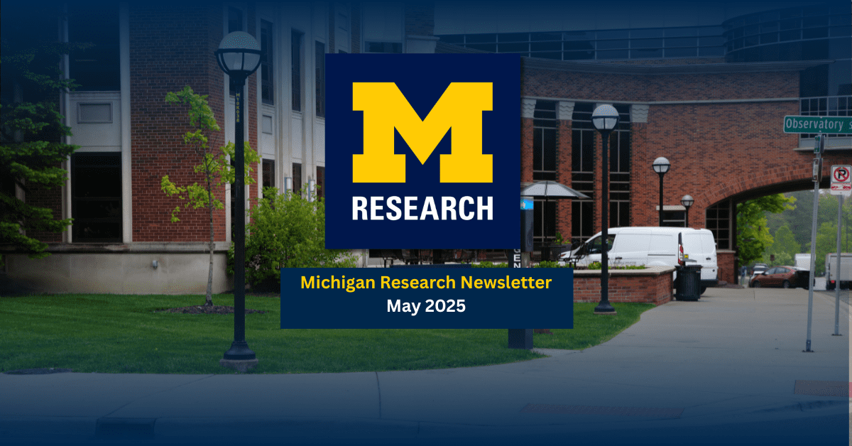 Michigan Research - May 2025 - U-M Research